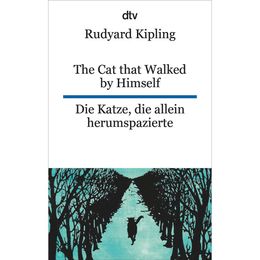 dtv Verlagsgesellschaft The Cat that Walked by Himself or Just So Stories Die Katze, die allein herumspa...