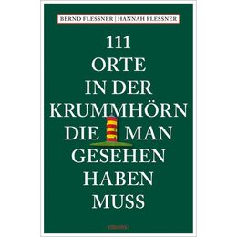 111 Orte in der Krummh&ouml;rn, die man gesehen haben muss