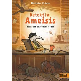 Detektiv Ameisis. Ein fast unl&ouml;sbarer Fall