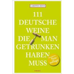 111 Deutsche Weine, die man getrunken haben muss