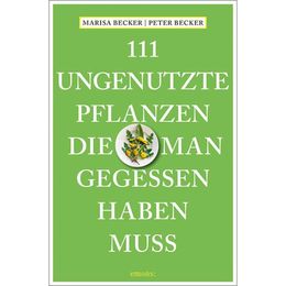 111 ungenutzte Pflanzen, die man gegessen haben muss