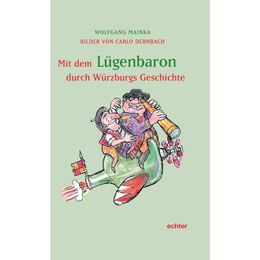 Mit dem L&uuml;genbaron durch W&uuml;rzburgs Geschichte