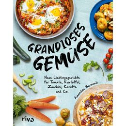 Riva Verlag Grandioses Gem&uuml;se