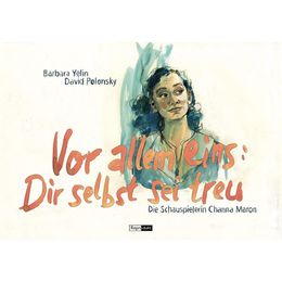 Vor allem eins: Dir selbst sei treu