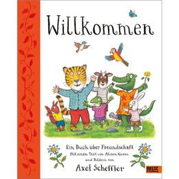 Willkommen. Ein Buch &uuml;ber Freundschaft