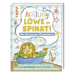 Das Restaurant-Mitmachbuch &raquo;Achtung: L&ouml;we im Spinat&laquo;