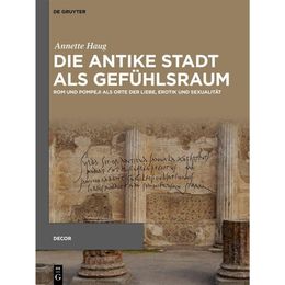 Die antike Stadt als Gef&uuml;hlsraum