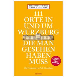 111 Orte in und um W&uuml;rzburg die man gesehen haben muss