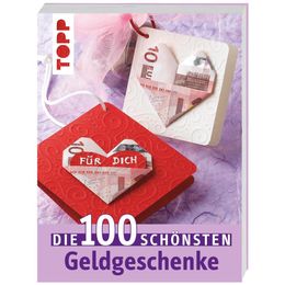 Die 100 sch&ouml;nsten Geldgeschenke