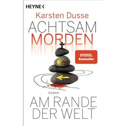 Achtsam morden am Rande der Welt (3)