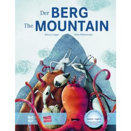 Der Berg. Kinderbuch Deutsch-Englisch mit MP3-H&ouml;rbuch zum Herunterladen