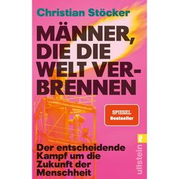 Ullstein Taschenbuchvlg. M&auml;nner, die die Welt verbrennen