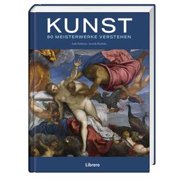 Kunst. 80 Meisterwerke verstehen.