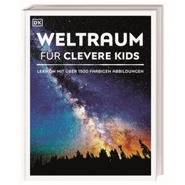 Dorling Kindersley Wissen f&uuml;r clevere Kids. Weltraum f&uuml;r clevere Kids