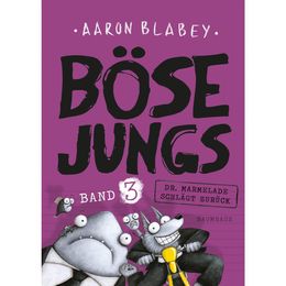 B&ouml;se Jungs 3 - Dr. Marmelade schl&auml;gt zur&uuml;ck