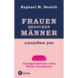 K&ouml;sel-Verlag Frauen brauchen M&auml;nner (und umgekehrt)