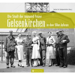 Gelsenkirchen in den 50er-Jahren