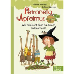 Petronella Apfelmus Erstleser 2. Wer schleicht denn da durchs Erdbeerbeet?
