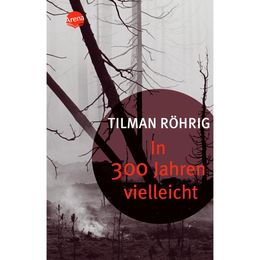 In 300 Jahren vielleicht