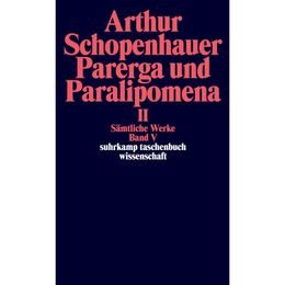 Parerga und Paralipomena II. Kleine philosophische Schriften 2 Bde.