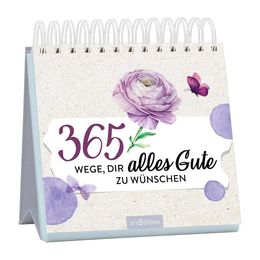 365 Wege, dir alles Gute zu w&uuml;nschen
