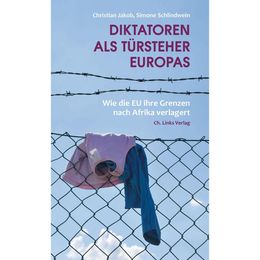 Diktatoren als T&uuml;rsteher Europas
