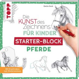 Die Kunst des Zeichnens f&uuml;r Kinder Starter-Block - Pferde