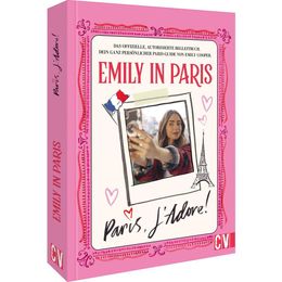 Christophorus Verlag Emily in Paris: Paris, J'Adore!