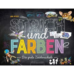 Strich und Farben - Die gro&szlig;e Zeichenschule