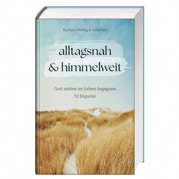 alltagsnah & himmelweit