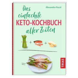 Trias Das einfachste Keto-Kochbuch aller Zeiten