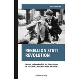 Rebellion statt Revolution