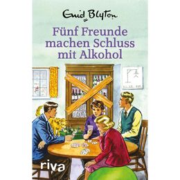 Riva Verlag F&uuml;nf Freunde machen Schluss mit Alkohol