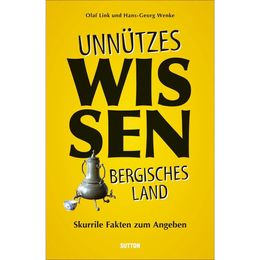 Unn&uuml;tzes Wissen Bergisches Land