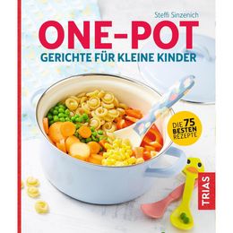 Trias One-Pot - Gerichte f&uuml;r kleine Kinder