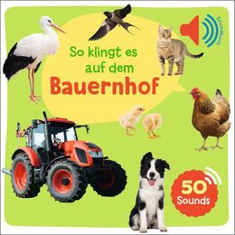 Mein gro&szlig;es Soundbuch - So klingt es auf dem Bauernhof