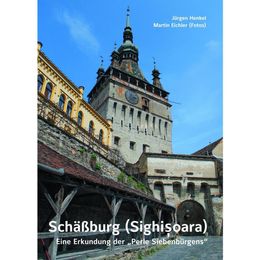 Sch&auml;&szlig;burg (Sighisoara) - Eine Erkundung der "Perle Siebenb&uuml;rgens"
