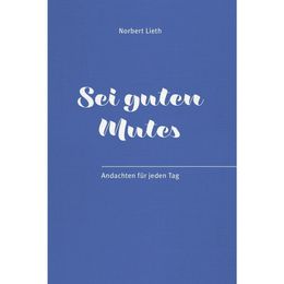 Sei guten Mutes!