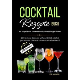 Cocktail Rezepte Buch mit Ratgeberteil zum Mixen - Urlaubsfeeling garantiert!