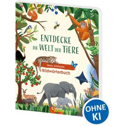Entdecke die Welt der Tiere - Mein sch&ouml;nstes Bildw&ouml;rterbuch