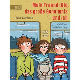 GERSTENBERG Mein Freund Otto, das gro&szlig;e Geheimnis und ich