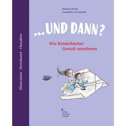 ... und dann? Wie Kinderb&uuml;cher Gestalt annehmen
