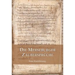 Die Merseburger Zauberspr&uuml;che
