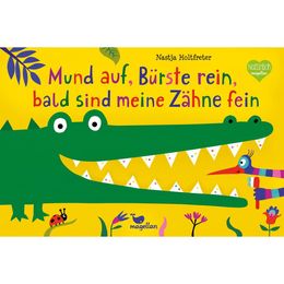 Mund auf, B&uuml;rste rein, bald sind meine Z&auml;hne fein