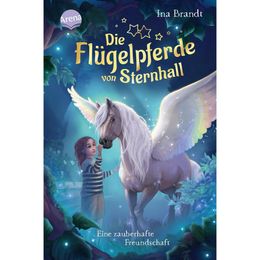 Die Fl&uuml;gelpferde von Sternhall (1). Eine zauberhafte Freundschaft