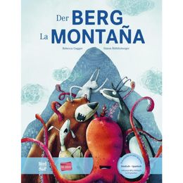 Der Berg. Kinderbuch Deutsch-Spanisch mit MP3-H&ouml;rbuch zum Herunterladen