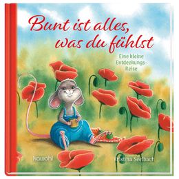 Bunt ist alles, was du f&uuml;hlst
