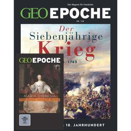 GEO Epoche mit DVD 128/2024 - Der Siebenj&auml;hrige Krieg