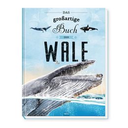 Tr&ouml;tsch Kinderbuch Das gro&szlig;artige Buch der Wale| Ab 8 Jahren