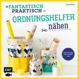 Fantastisch Praktisch - Ordnungshelfer n&auml;hen